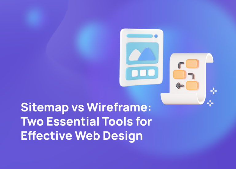 Sitemap vs Wireframe: Two Essential Tools for Web Design