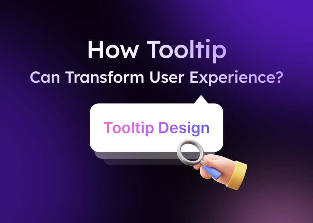 Types of Tooltips: Role and Impact on UX/UI Design